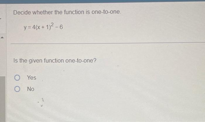 Solved Decide whether the function is one-to-one. | Chegg.com