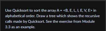 Use Quicksort to sort the array A = ﻿ in alphabetical | Chegg.com