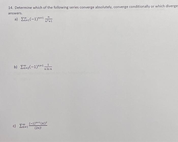 Solved determine which of the following series converge | Chegg.com