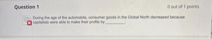 Solved During the age of the automobile, consumer goods in | Chegg.com