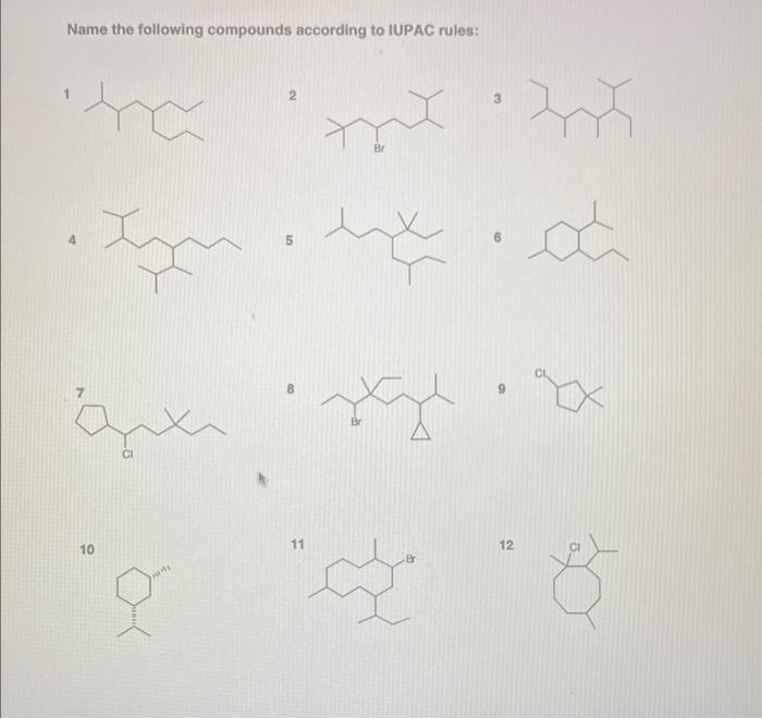 Solved Name the following compounds according to IUPAC | Chegg.com
