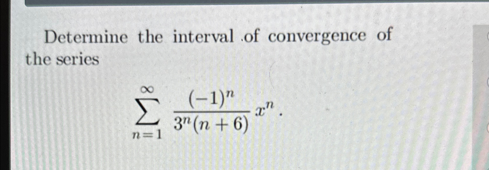 Solved Determine the interval of convergence of the | Chegg.com