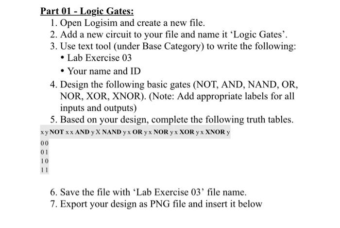 Solved Part 01 - Logic Gates: 1. Open Logisim and create a | Chegg.com
