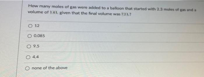 Solved How many moles of gas were added to a balloon that | Chegg.com