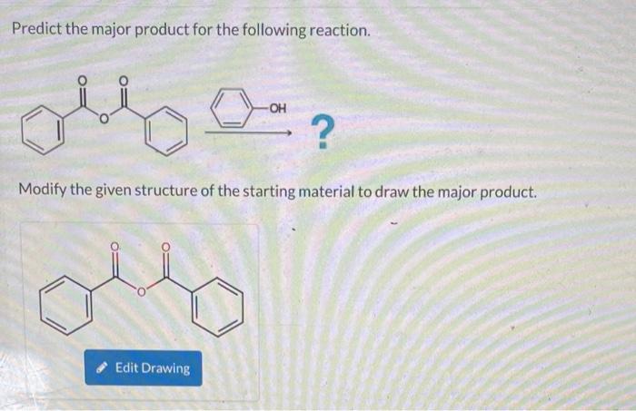 Solved Predict the major product for the following reaction. | Chegg.com