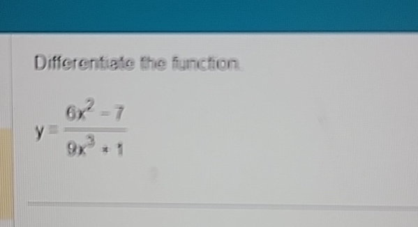 Solved Differentiale the functiony=6x2-79x3+1 | Chegg.com