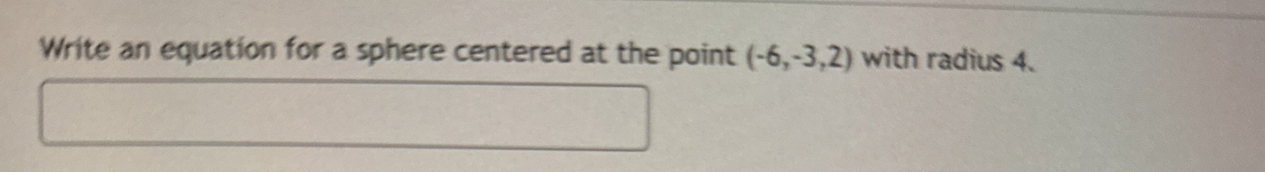 Solved Write an equation for a sphere centered at the point | Chegg.com