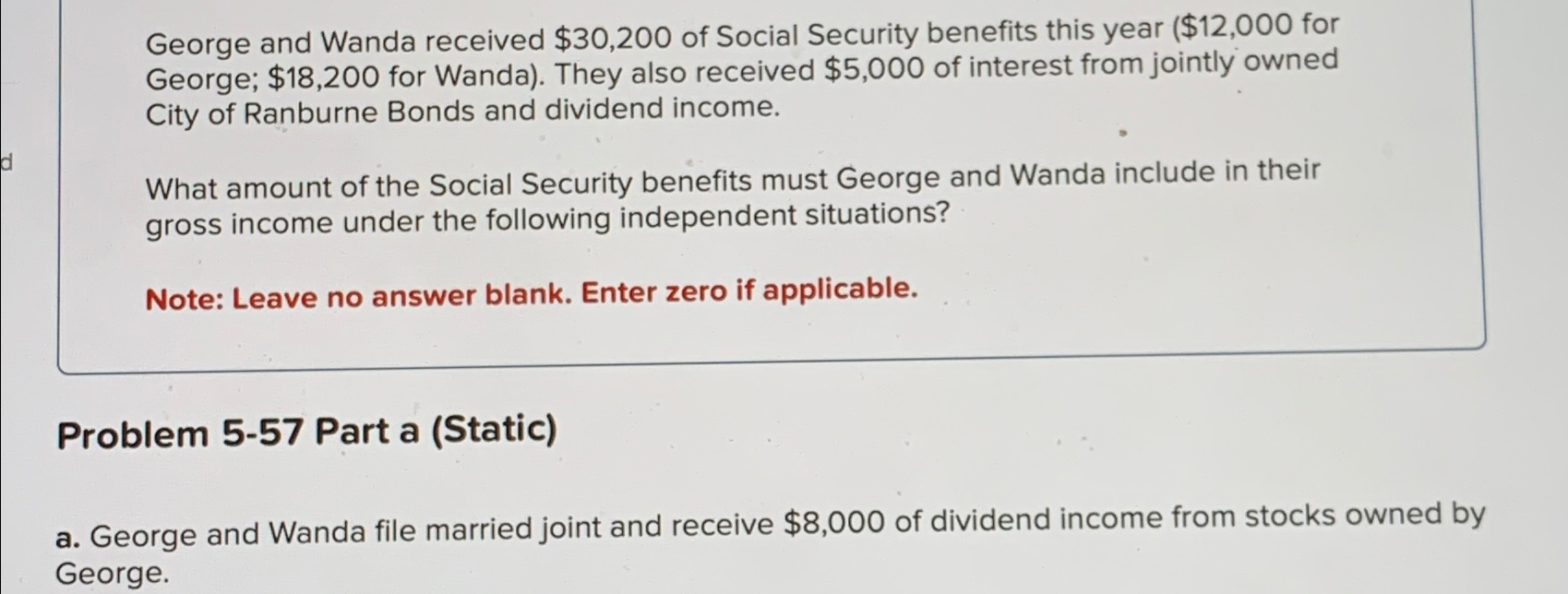 Solved George and Wanda received $30,200 of Social Security | Chegg.com Solved George and Wanda received $30,200 of Social Security | Chegg.com
