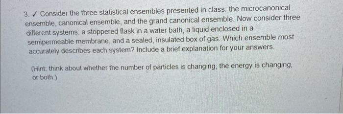 Solved 3. Consider the three statistical ensembles | Chegg.com