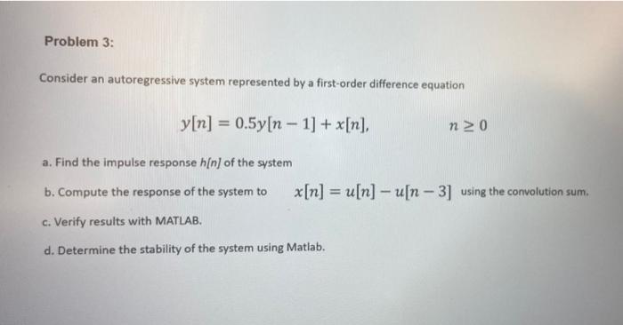 Solved Consider an autoregressive system represented by a | Chegg.com