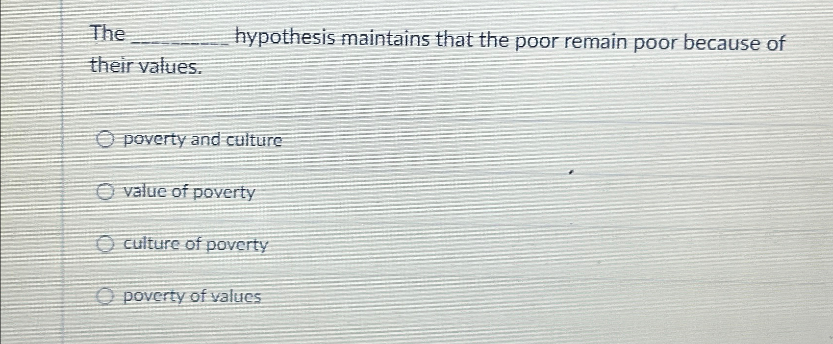 Solved The hypothesis maintains that the poor remain poor | Chegg.com