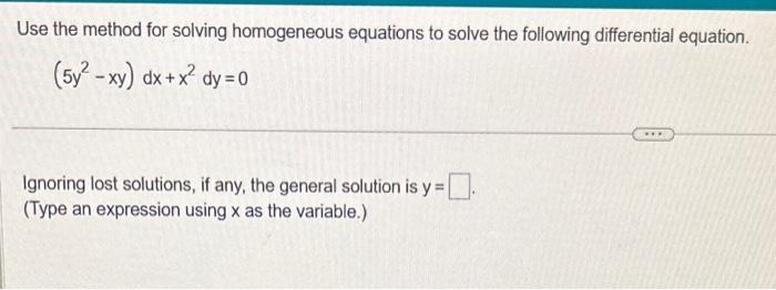Solved Use the method for solving homogeneous equations to | Chegg.com