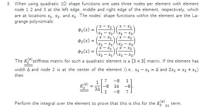 Solved When using quadratic 1D ﻿shape functions one uses | Chegg.com