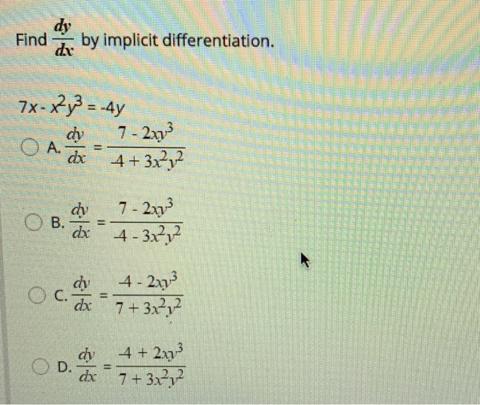 Solved dy Find dx by implicit differentiation. 7x-Xy-4y 7-23 | Chegg.com
