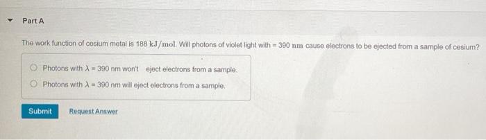Solved V Part A The work function of cesium motalis 188 | Chegg.com