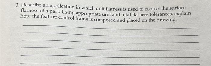 Solved 3. Describe an application in which unit flatness is | Chegg.com