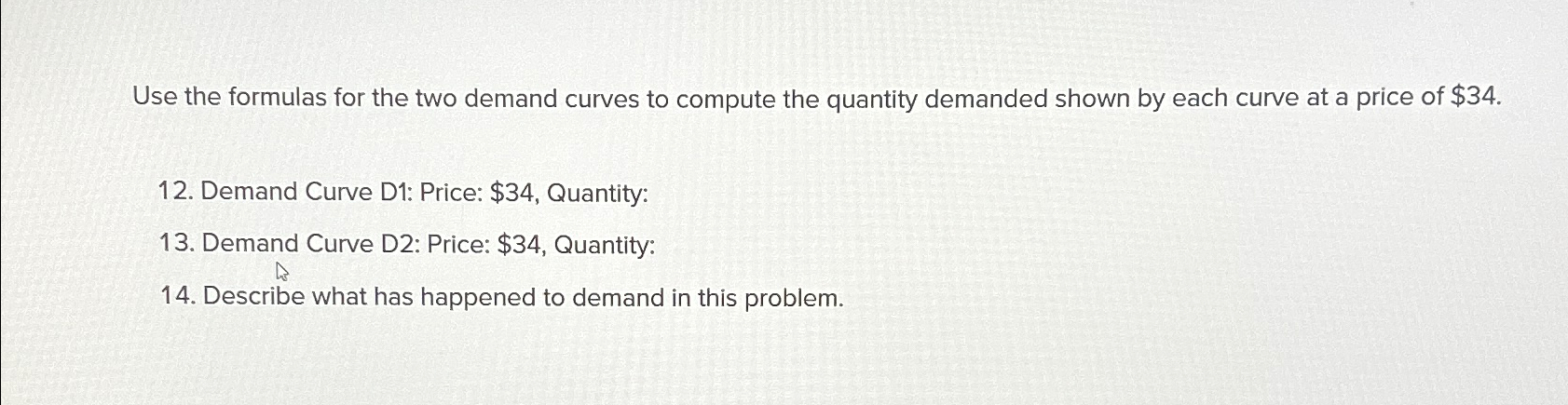 Solved Use the formulas for the two demand curves to compute | Chegg.com