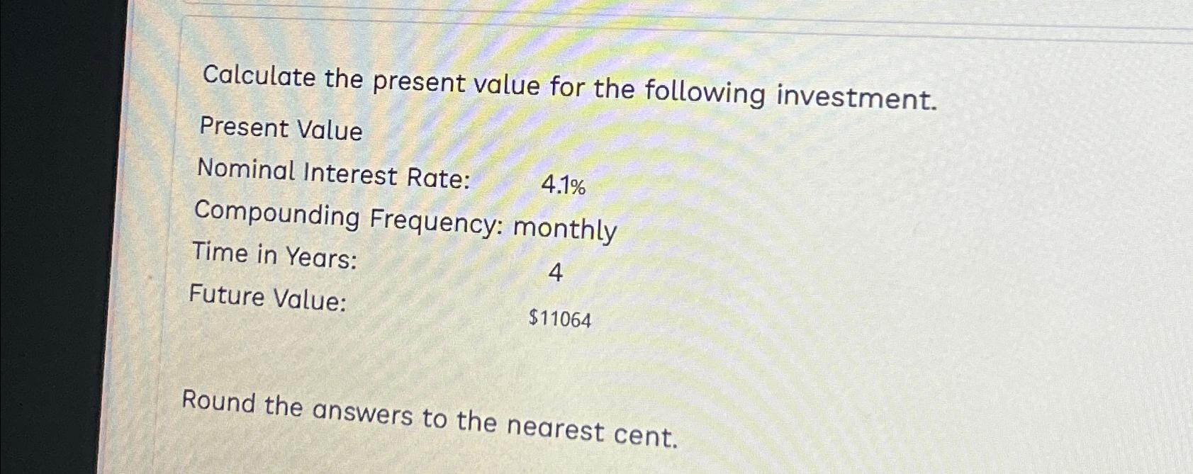 Solved Calculate the present value for the following | Chegg.com