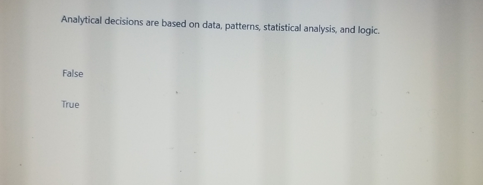 Solved Analytical decisions are based on data, patterns, | Chegg.com