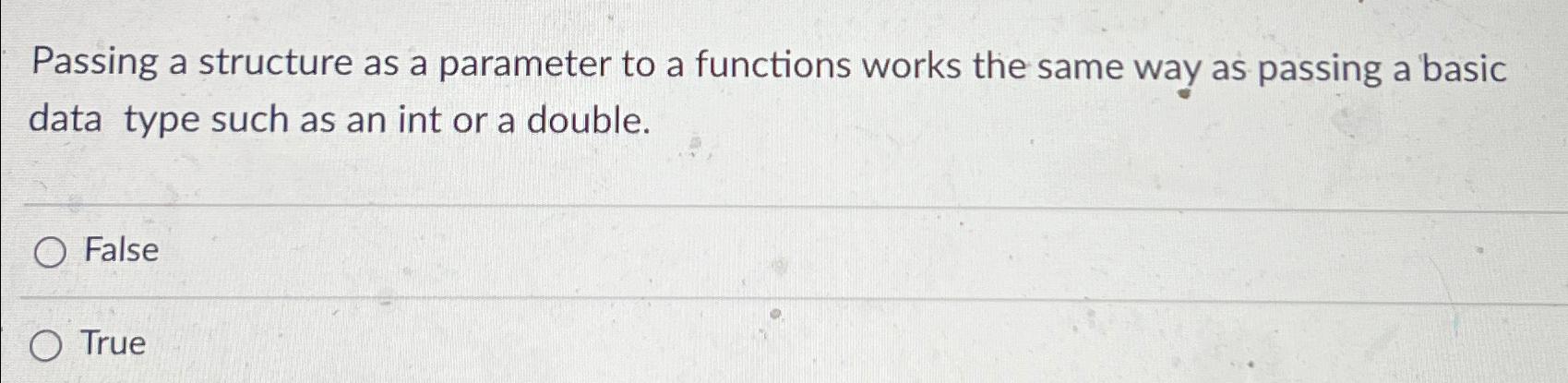 Solved Passing a structure as a parameter to a functions | Chegg.com