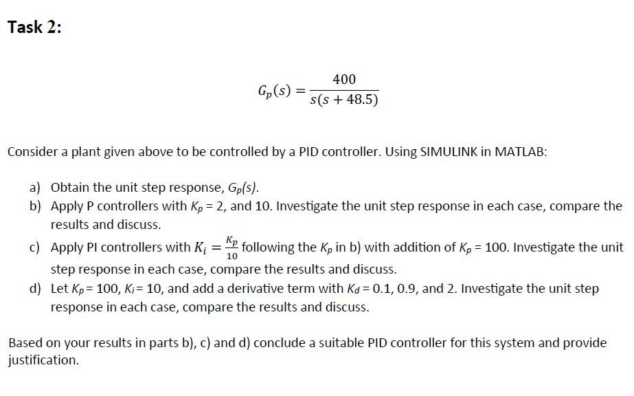 Solved Task 2: Gp(s)=s(s+48.5)400 Consider a plant given | Chegg.com