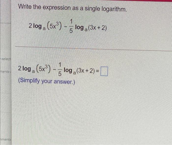 Solved Write the expression as a single logarithm. 2 loga | Chegg.com