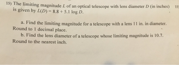 Solved 15) The limiting magnitude L of an optical telescope | Chegg.com
