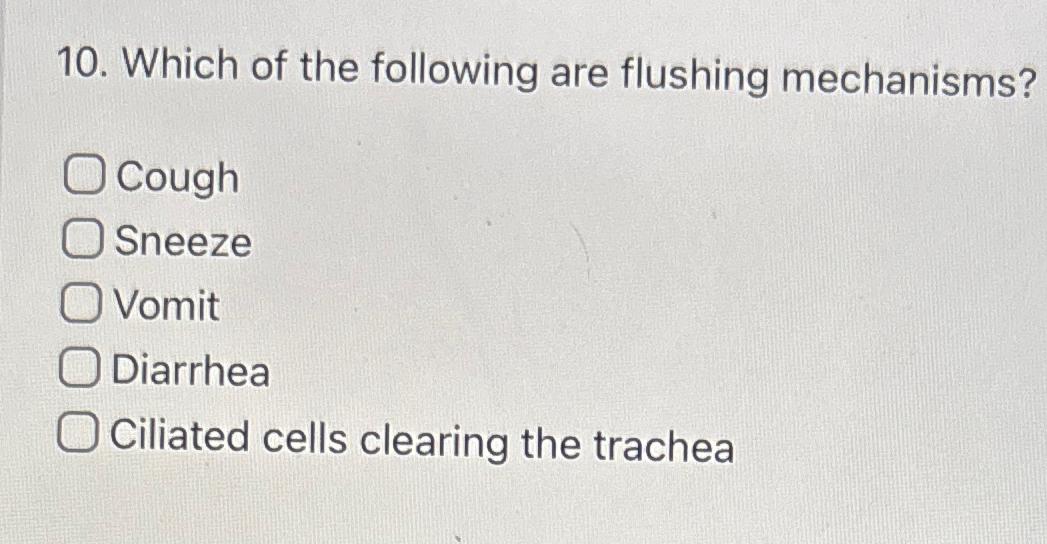 Solved Which of the following are flushing | Chegg.com