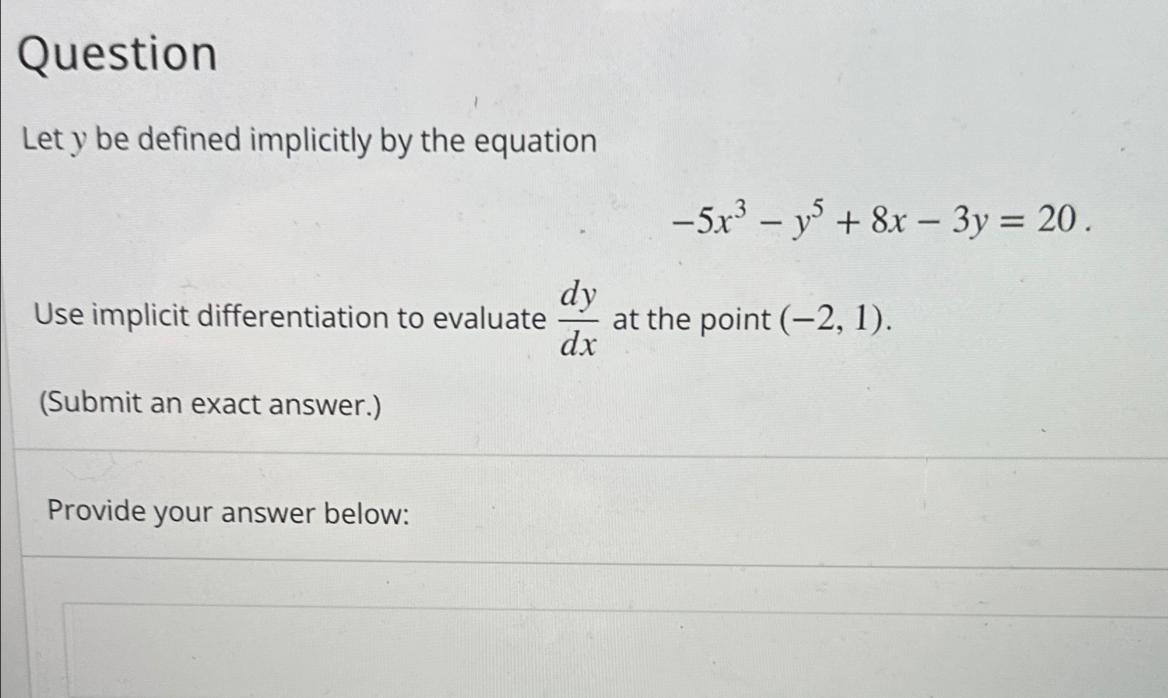 Solved QuestionLet y ﻿be defined implicitly by the | Chegg.com