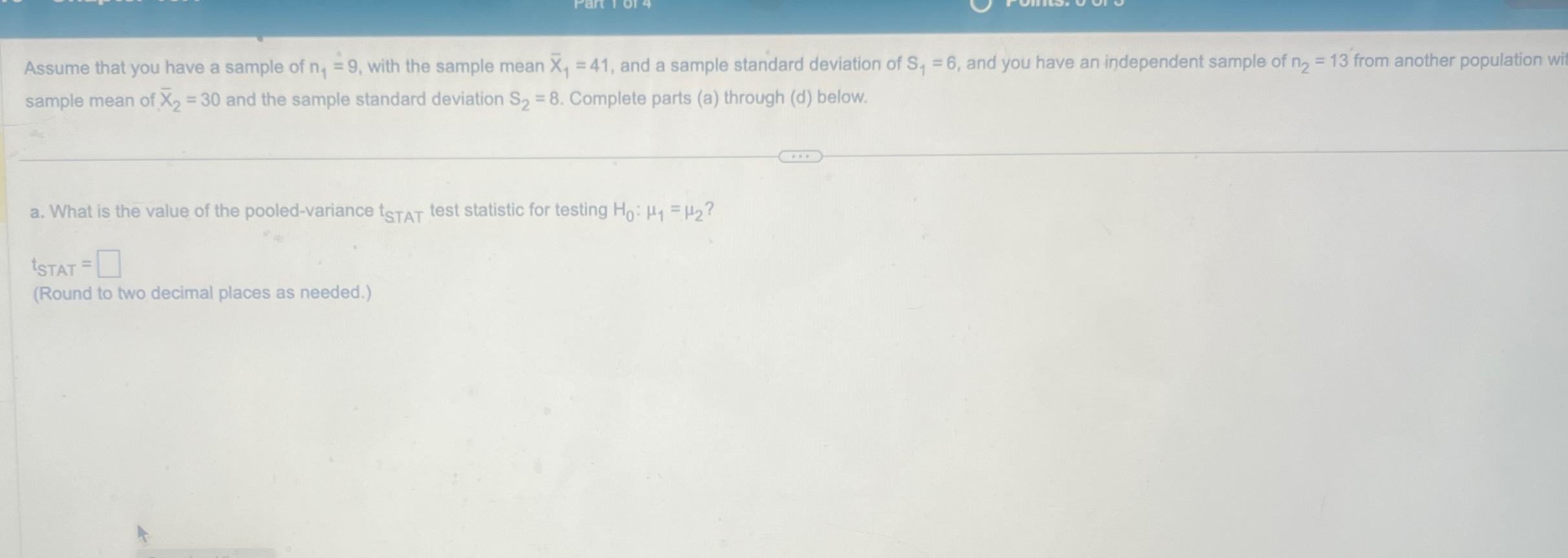 Solved Assume that you have a sample of n1=9, ﻿with the | Chegg.com