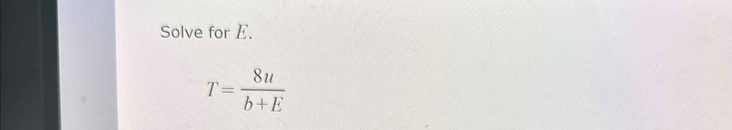 Solved Solve for E.T=8ub+E | Chegg.com | Chegg.com