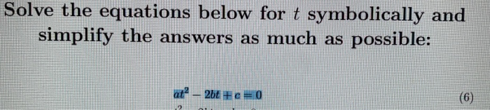 Solved Solve the equations below for t symbolically and | Chegg.com
