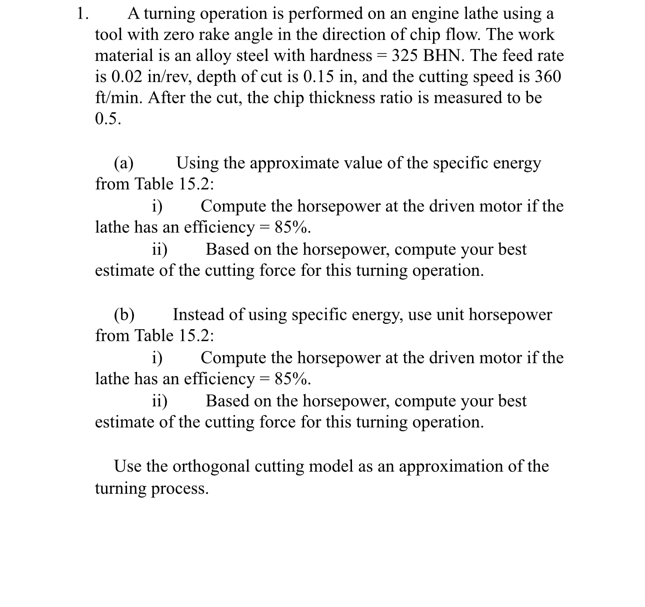 Solved A turning operation is performed on an engine lathe | Chegg.com