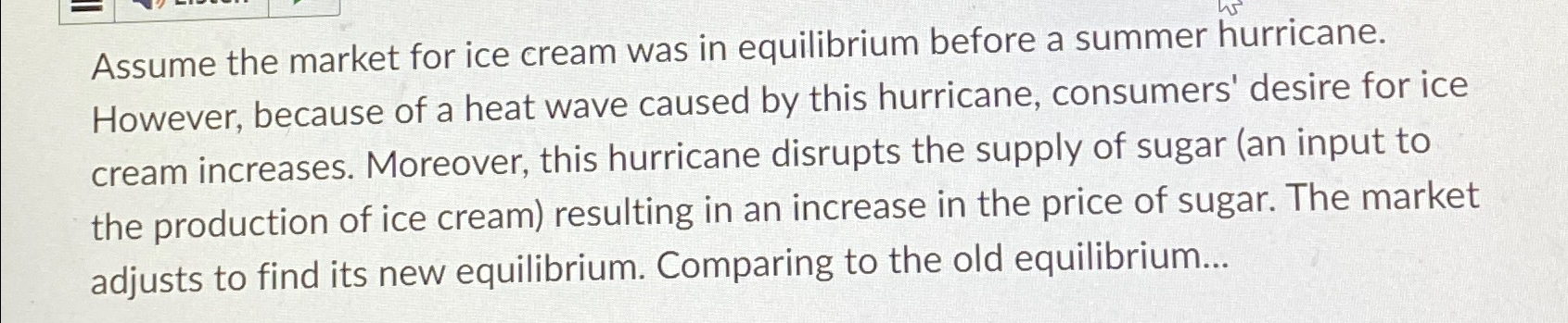 Solved Assume the market for ice cream was in equilibrium | Chegg.com