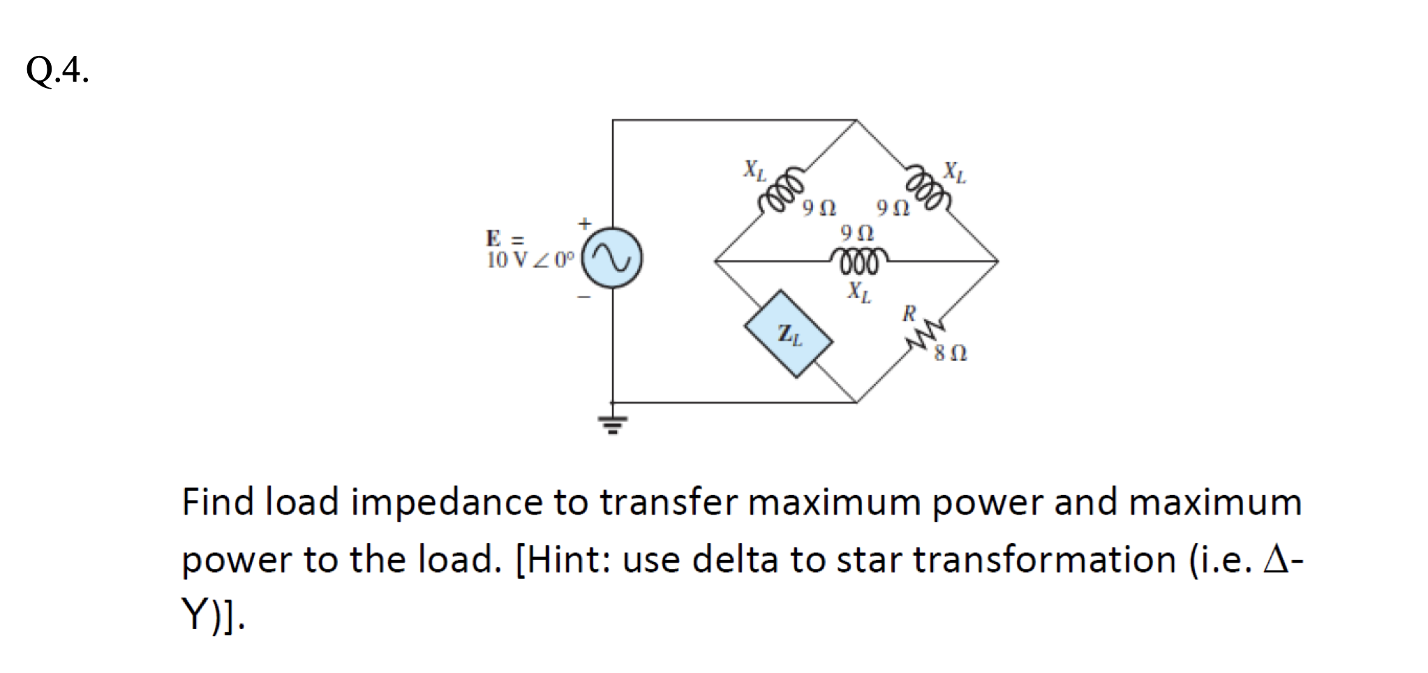 Solved Q.4.Find load impedance to transfer maximum power and | Chegg.com