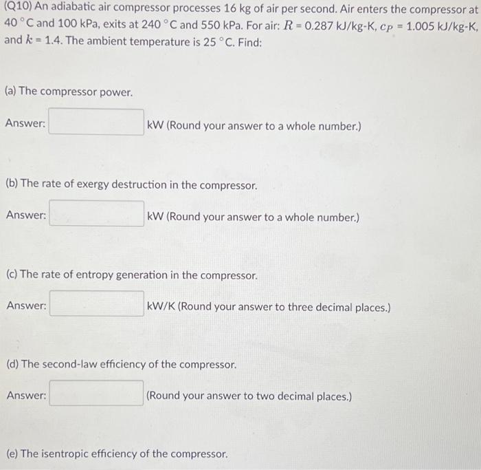 Solved (Q10) An adiabatic air compressor processes 16 kg of | Chegg.com