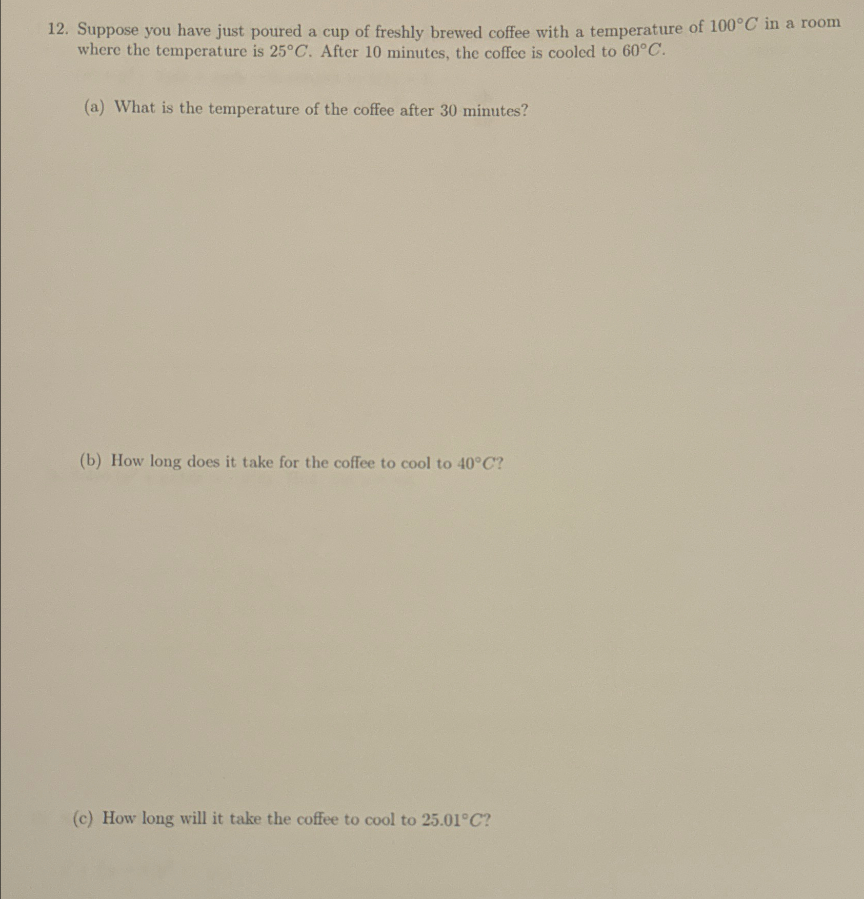 Solved Suppose you have just poured a cup of freshly brewed | Chegg.com