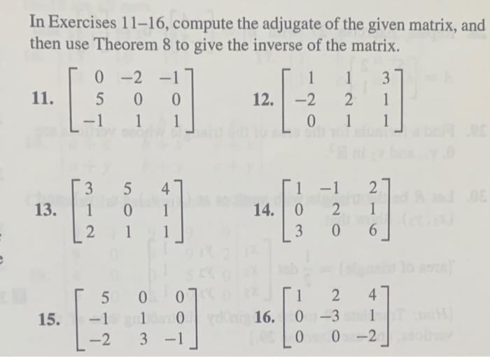 In Exercises 11-16, compute the adjugate of the given | Chegg.com In Exercises 11-16, compute the adjugate of the given | Chegg.com
