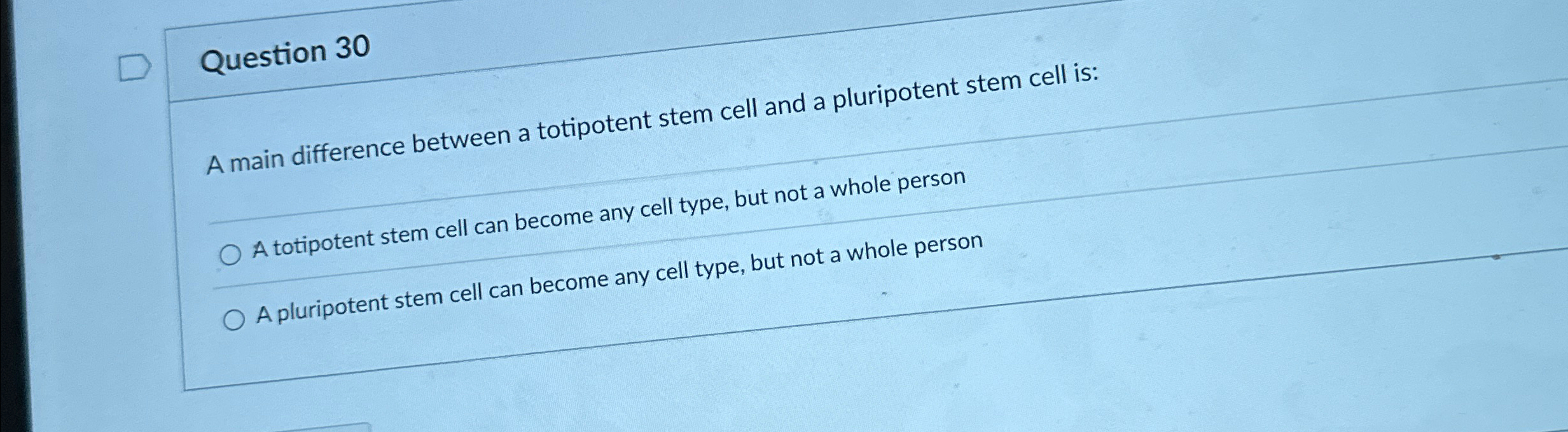 Solved Question 30A main difference between a totipotent | Chegg.com