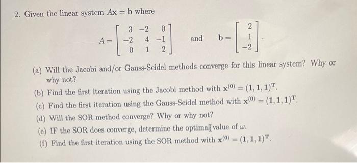 Solved 2. Given the linear system Ax=b where | Chegg.com