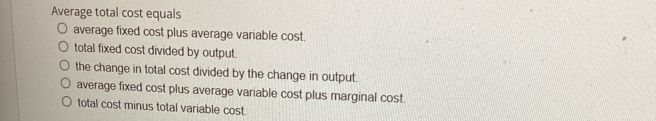 Solved Average total cost equalsaverage fixed cost plus | Chegg.com