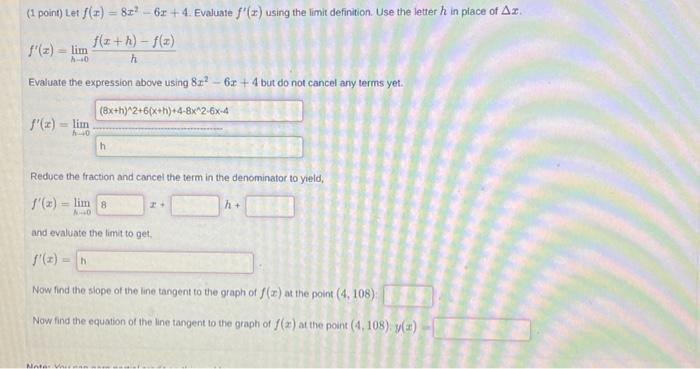 Solved (1 point) Let f(x)=8x2−6x+4. Evaluate f′(x) using the | Chegg.com