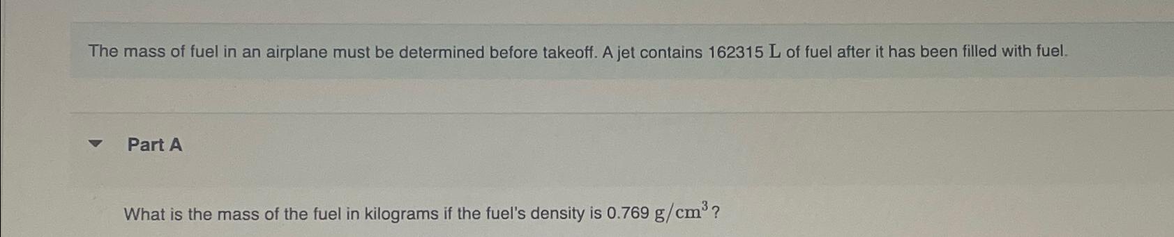 Solved The mass of fuel in an airplane must be determined | Chegg.com