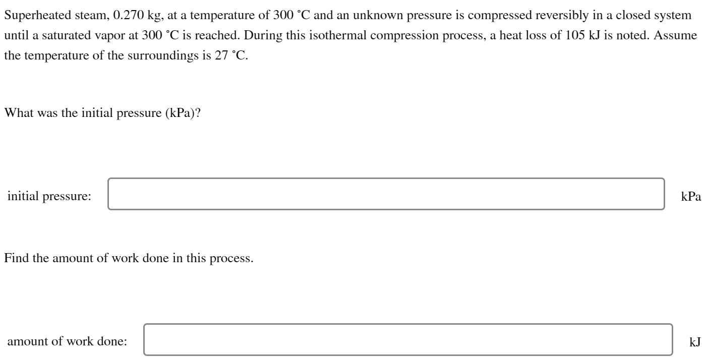 Solved Superheated steam, 0.270kg, ﻿at a temperature of | Chegg.com