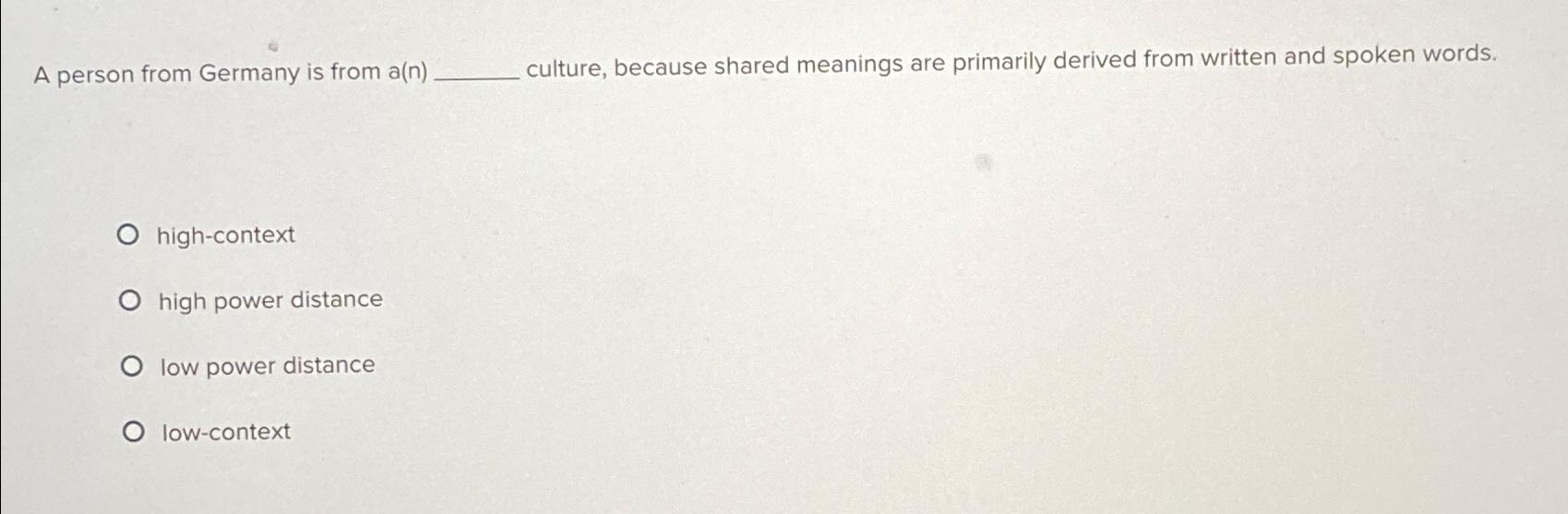 Solved A person from Germany is from a(n) ﻿culture, because | Chegg.com