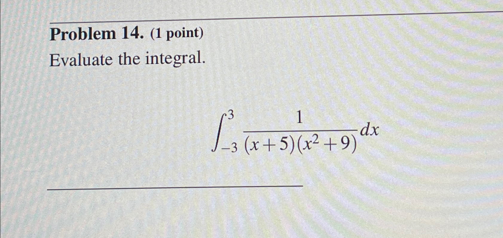 Solved Problem 14. (1 ﻿point)Evaluate the | Chegg.com