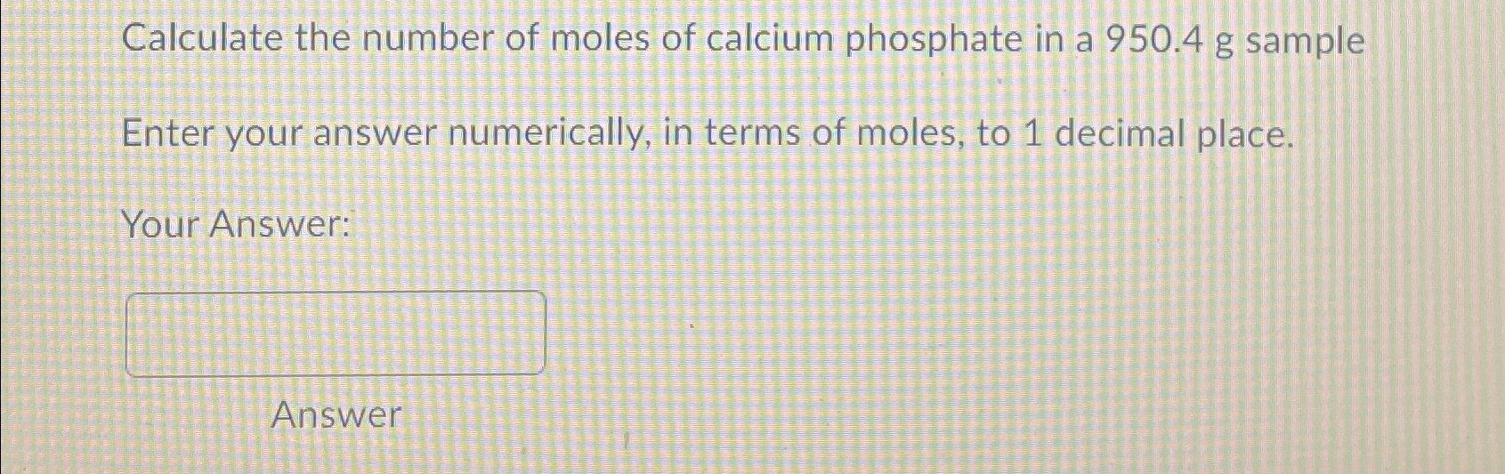 Solved Calculate the number of moles of calcium phosphate in | Chegg.com