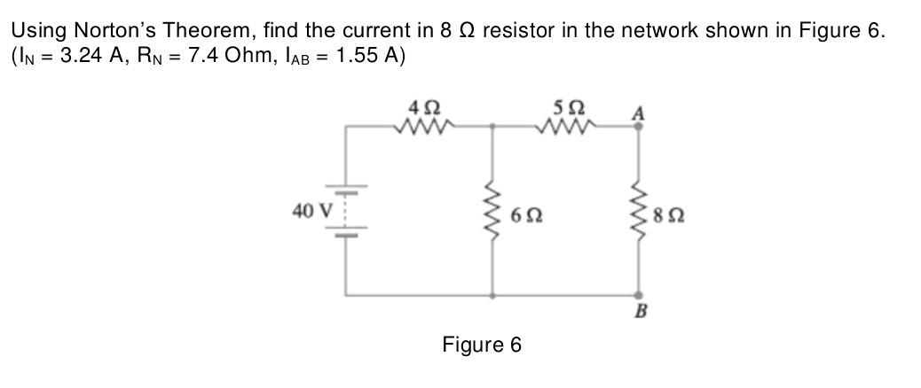 Solved Using Norton's Theorem, find the current in 8Ω | Chegg.com