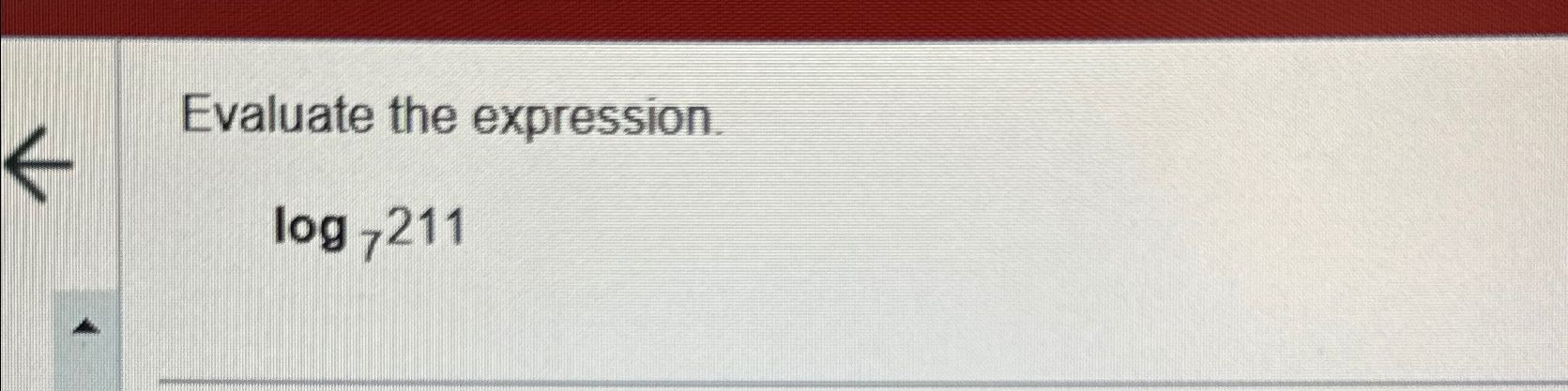 Solved Evaluate the expression.log7211 | Chegg.com