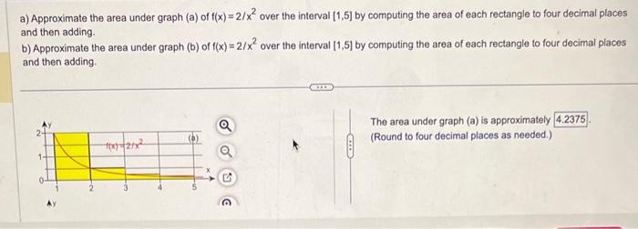 Solved a) Approximate the area under graph (a) of f(x)=2/x2 | Chegg.com